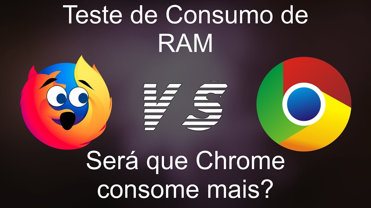 FIREFOX vs GOOGLE CHROME - Qual consome mais RAM? | #JDCA-0008 - YouTube