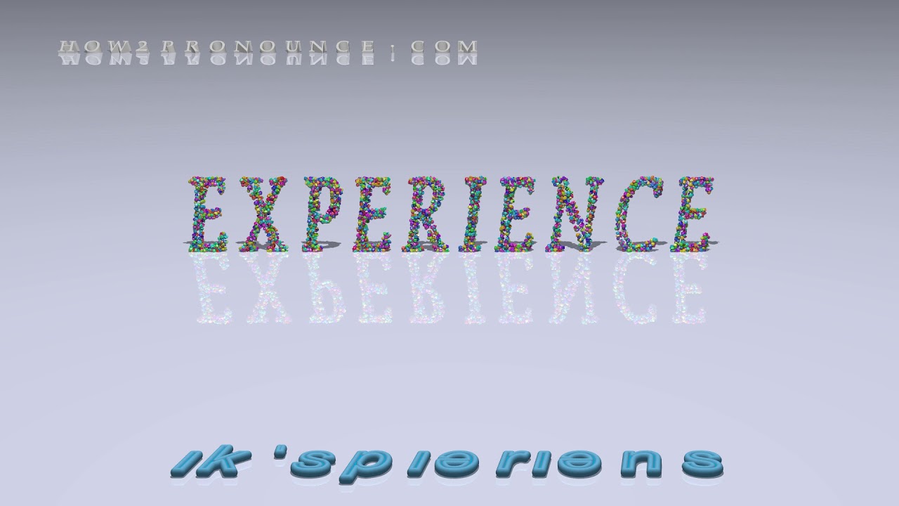 experience - pronunciation + Examples in sentences and phrases - YouTube