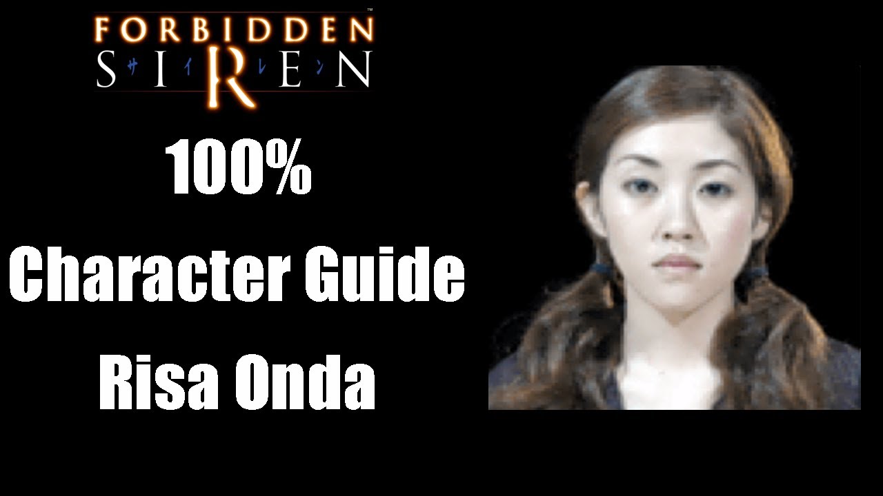 Forbidden Siren 100% Character Guide: Risa Onda - YouTube