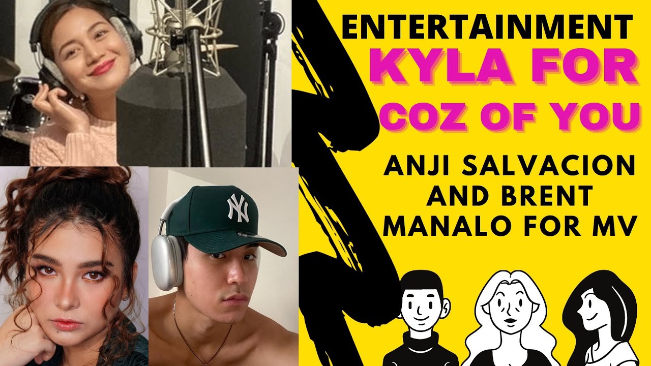 KYLA Sings COY (Coz of You) and ANJI SALVACION BRENT MANALO for MV ...