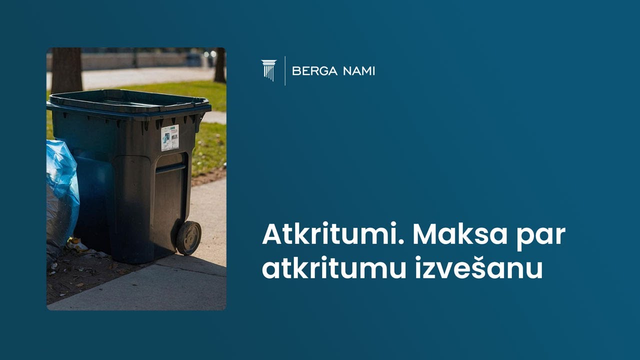 Atkritumi. Maksa par atkritumu izvešanu | Berga Nami - YouTube