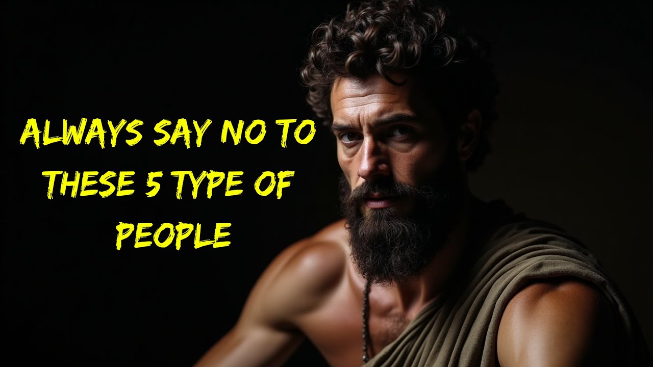 ALWAYS Say NO to These 5 Type of People || Stoicism || The Human ...