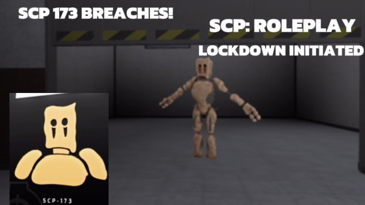 SCP: ROLEPLAY - SCP 173 BREACHES CONTAINMENT! - YouTube