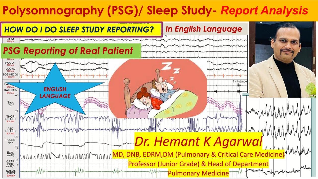 SLEEP STUDY/PSG Report (ENGLISH LANGUAGE)/How to analyse Sleep study ...