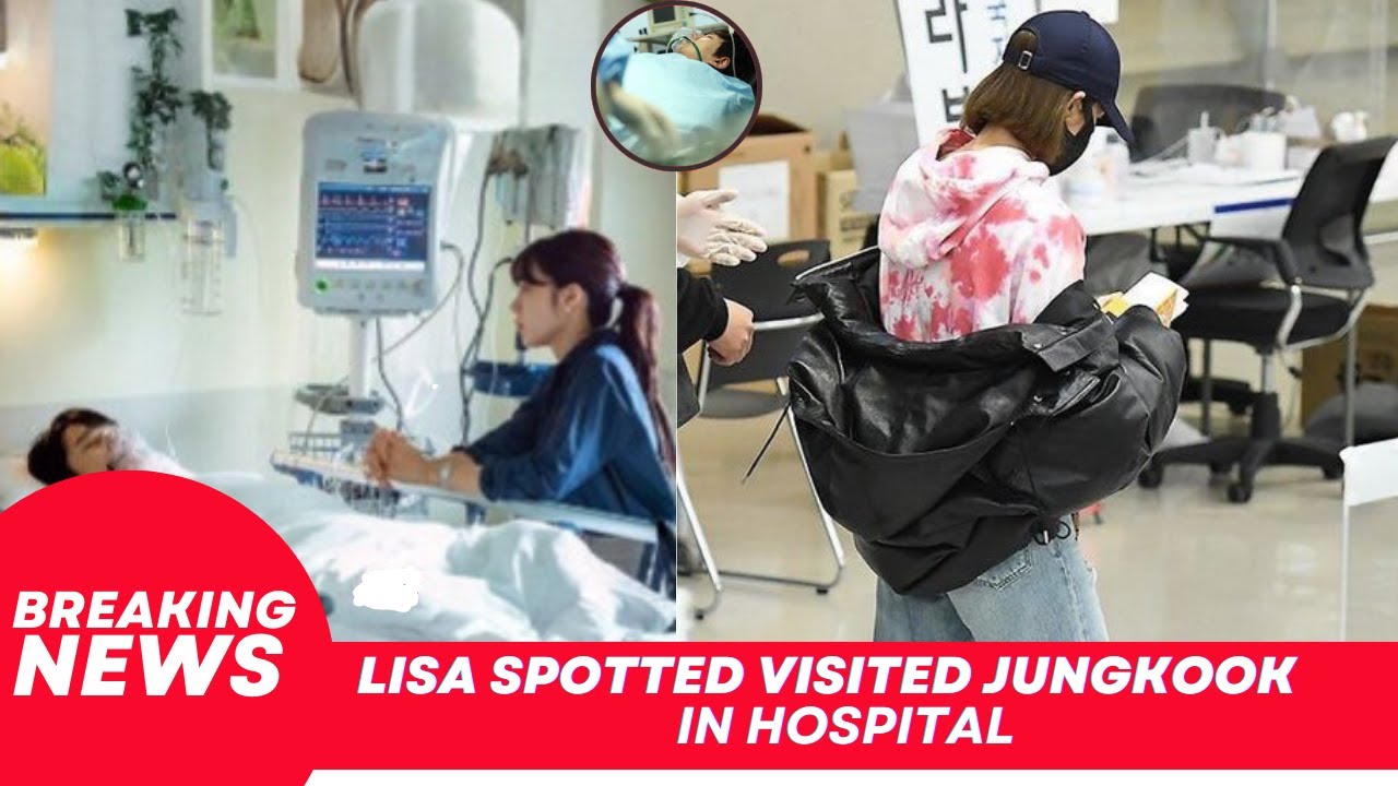 LISA BLACKPINK secretly visits Jungkook in Hospital - YouTube
