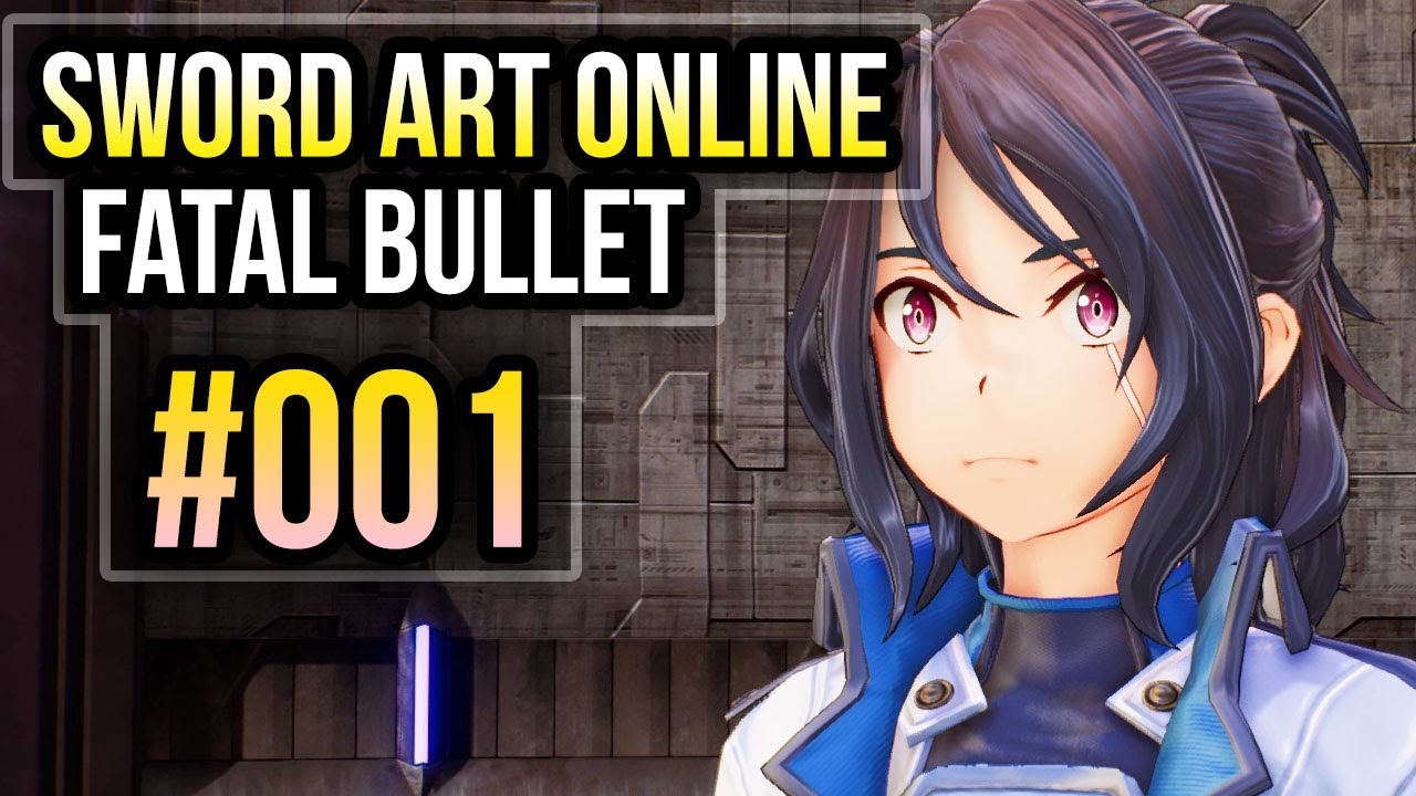 SAO: Fatal Bullet [001] Willkommen in GGO - Let's Play Sword Art Online ...
