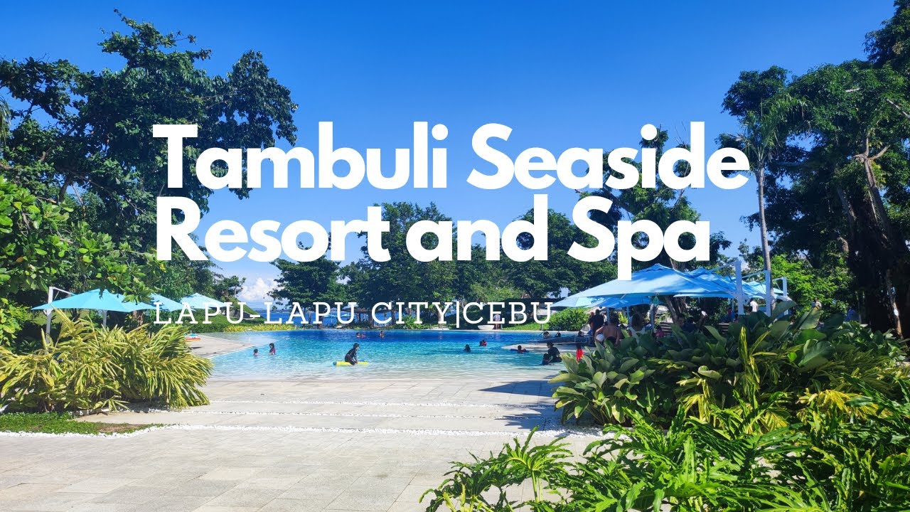 Tambuli Seaside Resort and Spa| Lapu-lapu City|Cebu - YouTube