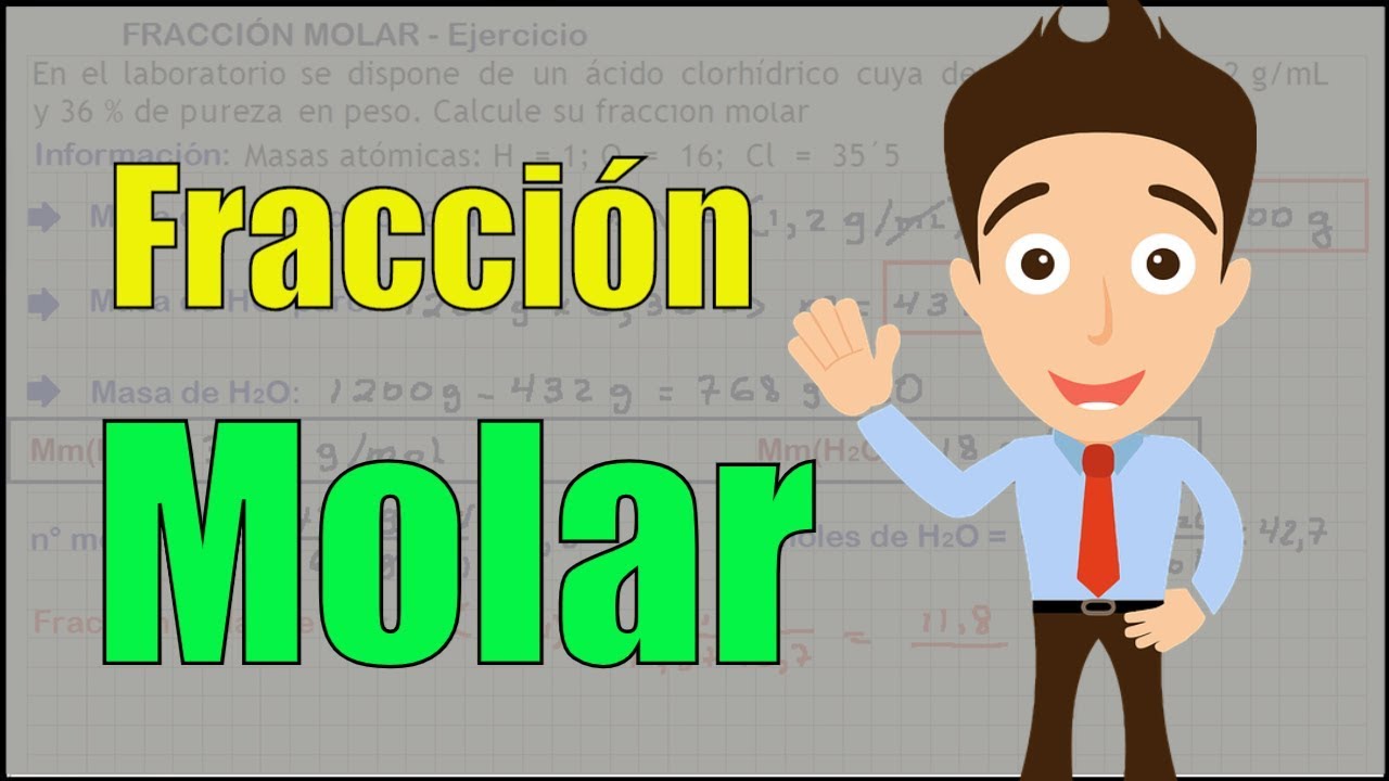 CÓMO CALCULAR LA FRACCIÓN MOLAR DE UN COMPUESTO - Introducción a la ...