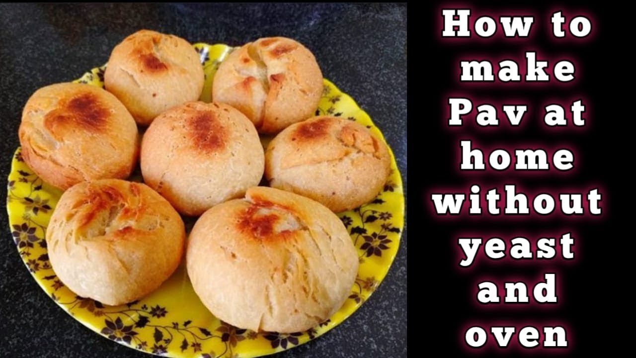 How To Make Pav At Home | How To Make Pav At Home Without Yeast And ...