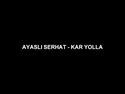 Radyo Seymen - Kar Yolla (Ayaslı Serhat)