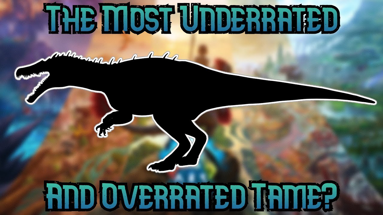 The Top 10 Most Underrated And Overrated Ark Tames! - YouTube