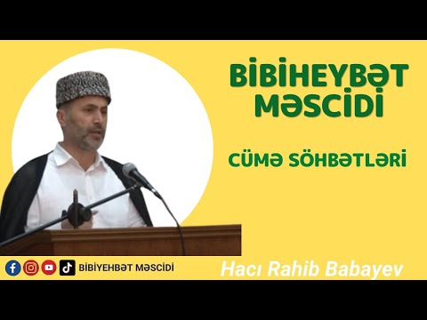 Hacı Mir Rahib Babayev: Əhli-Beyt sevgisi - Xanım Zəhra (s.ə.) / Cümə xütbəsi / 15. 11. 24
