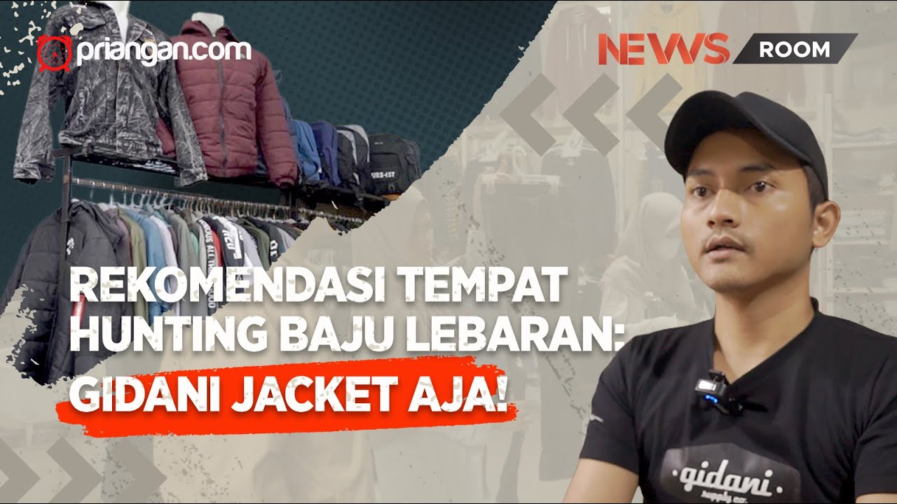 Rekomendasi Tempat Hunting Baju Lebaran; Gidani Jacket Aja! - YouTube