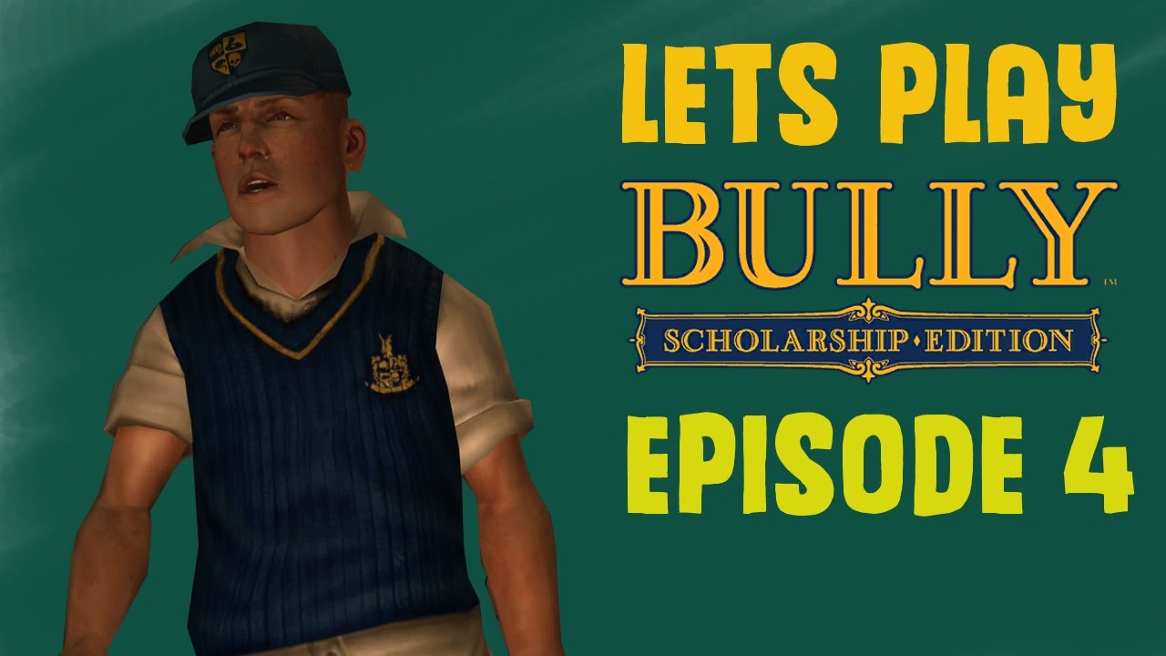 LETS PLAY BULLY SCHOLARSHIP EDITION - 100% PLAYTHROUGH - DEFEND BUCKY ...