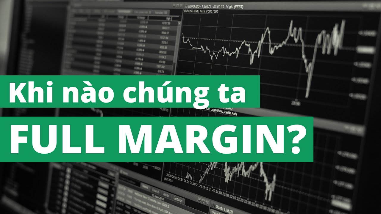 Chứng khoán hôm nay | Cổ phiếu để khớp lệnh : Khi nào chúng ta full margin? - YouTube