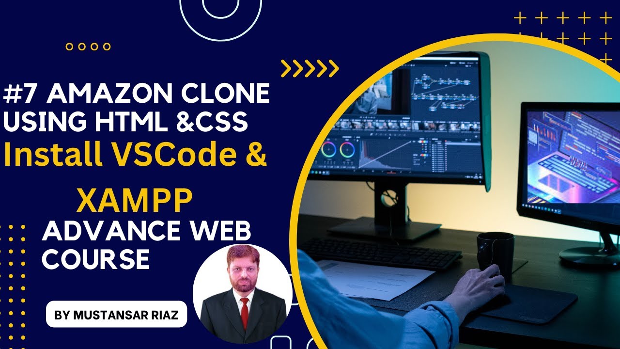 #7 Part1 Install XAMPP,VSCode (AMAZON Clone using HTML CSS) - YouTube