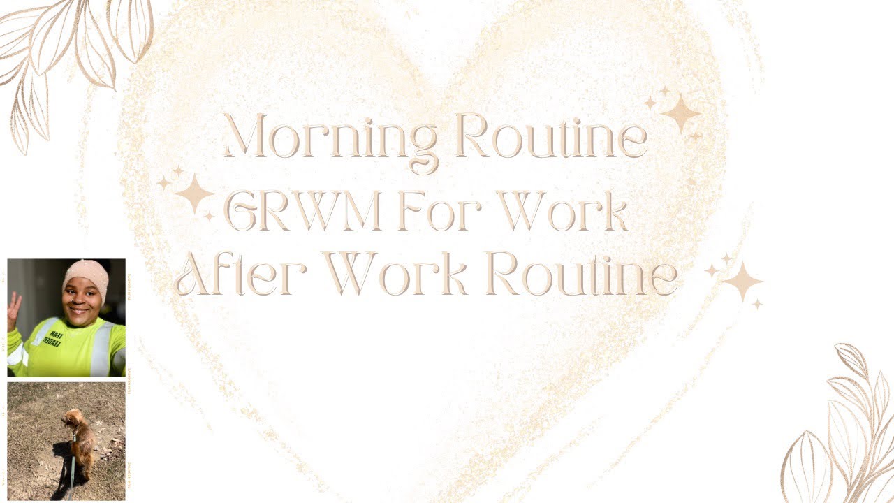 Morning Routine | GRWM | After Work Routine - YouTube