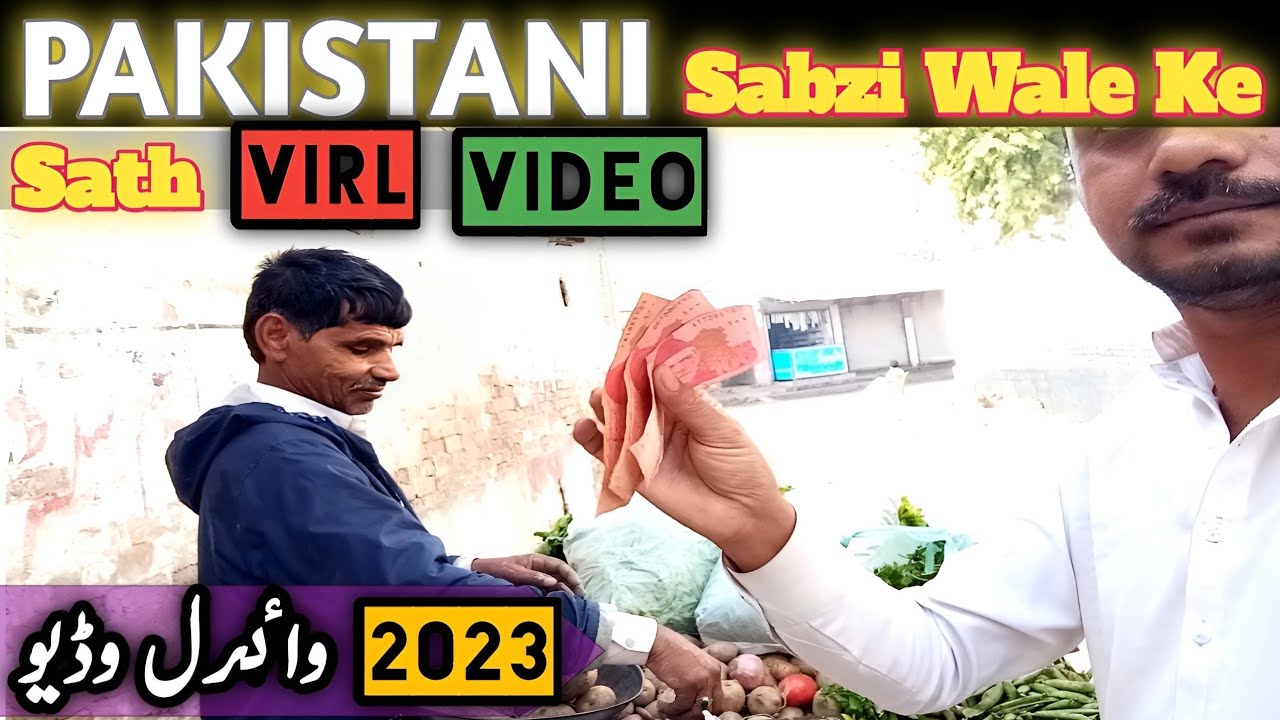 PAKISTANI Sabzi wala virl 2023 | 2023 Virl Video In Pakistan # ...