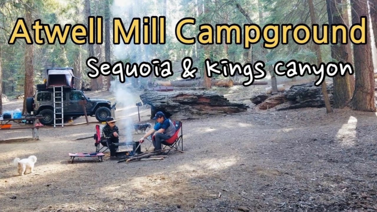 [뽀실언니] 미국 캠핑 | 캘리포니아 캠핑 | Atwell Mill Campground | Kaweah River Bridge ...