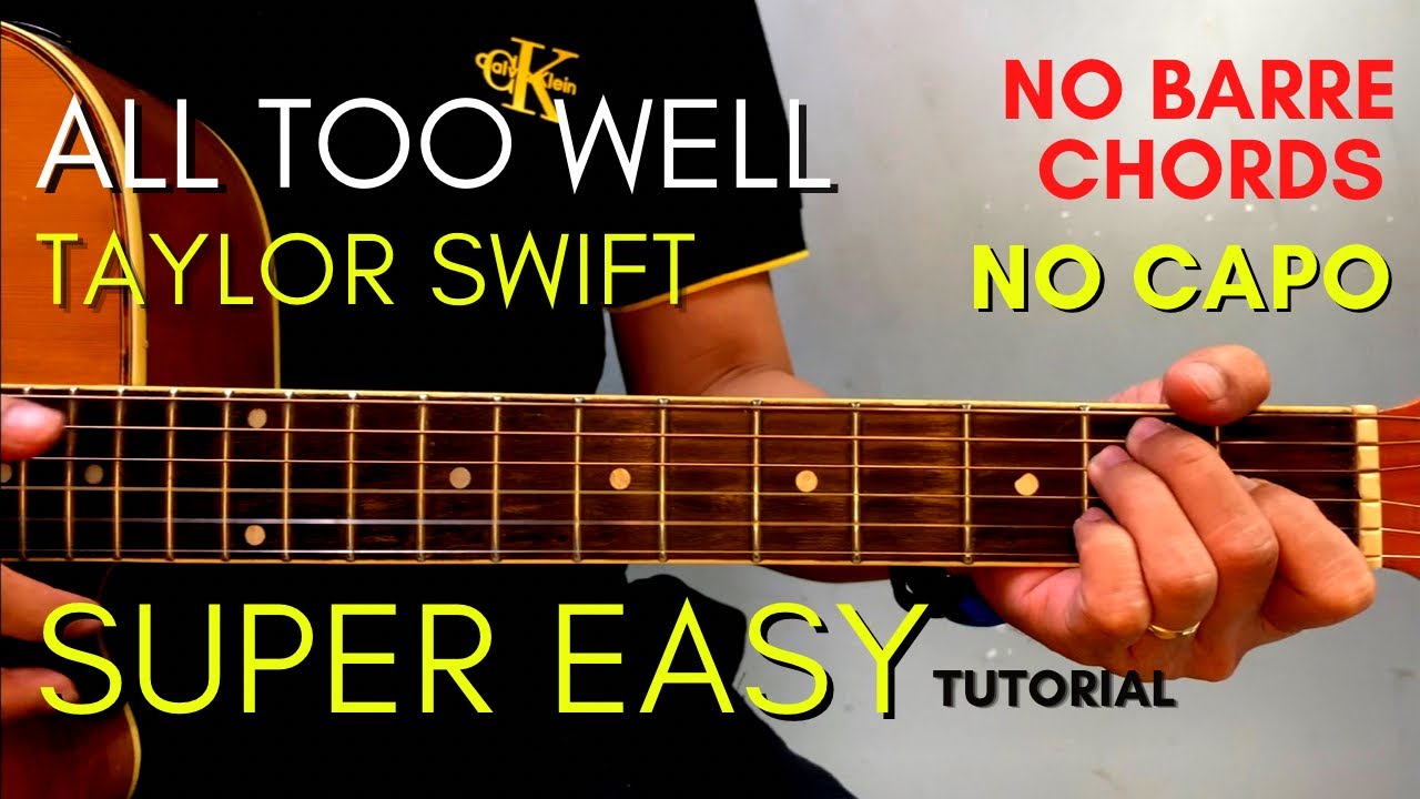 TAYLOR SWIFT - ALL TOO WELL Chords EASY GUITAR TUTORIAL - YouTube