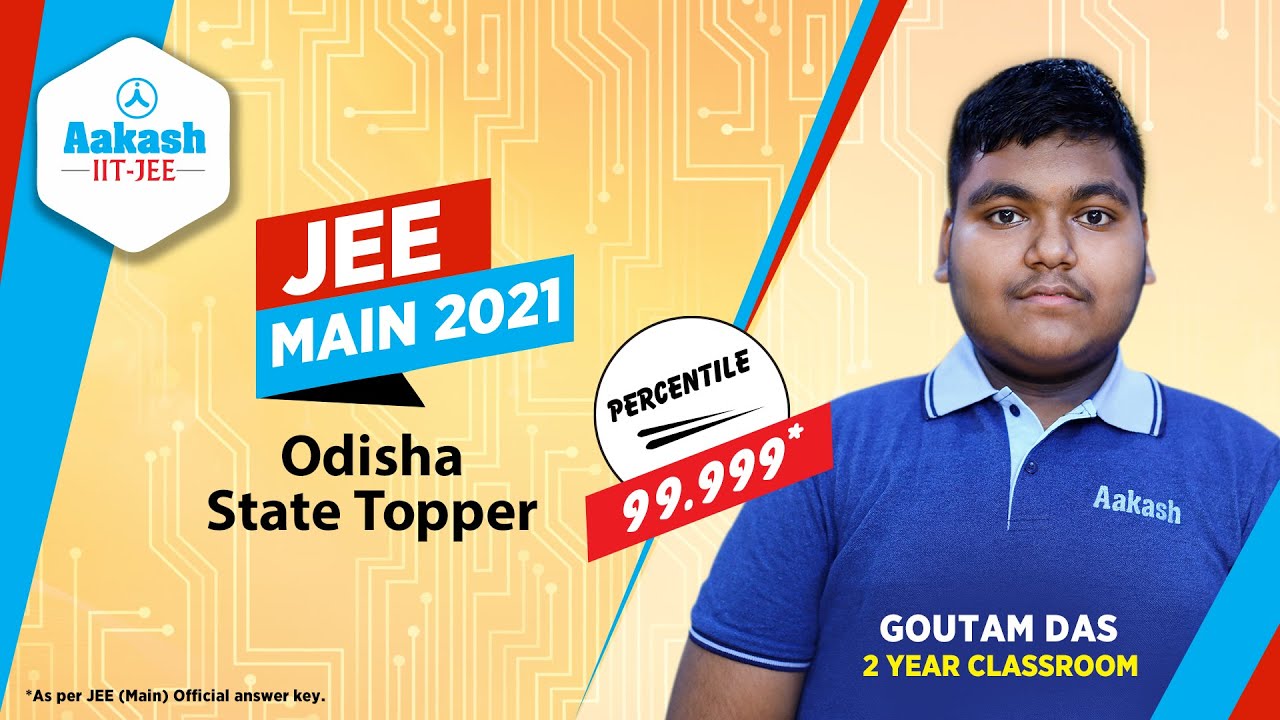 JEE Main 2021 (Feb) Topper Goutam Das Secured 99.99 Percentile | Aakash ...