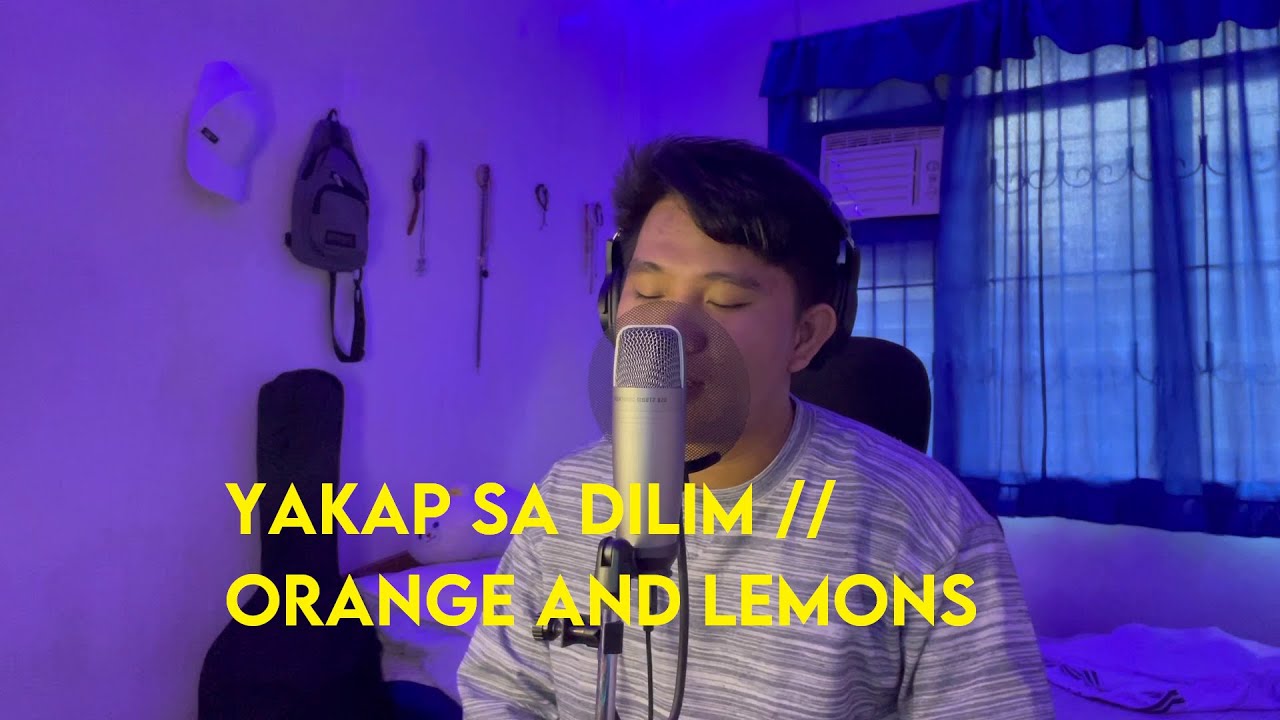 Yakap Sa Dilim // Orange and Lemons (BJ Esporma Cover) - YouTube