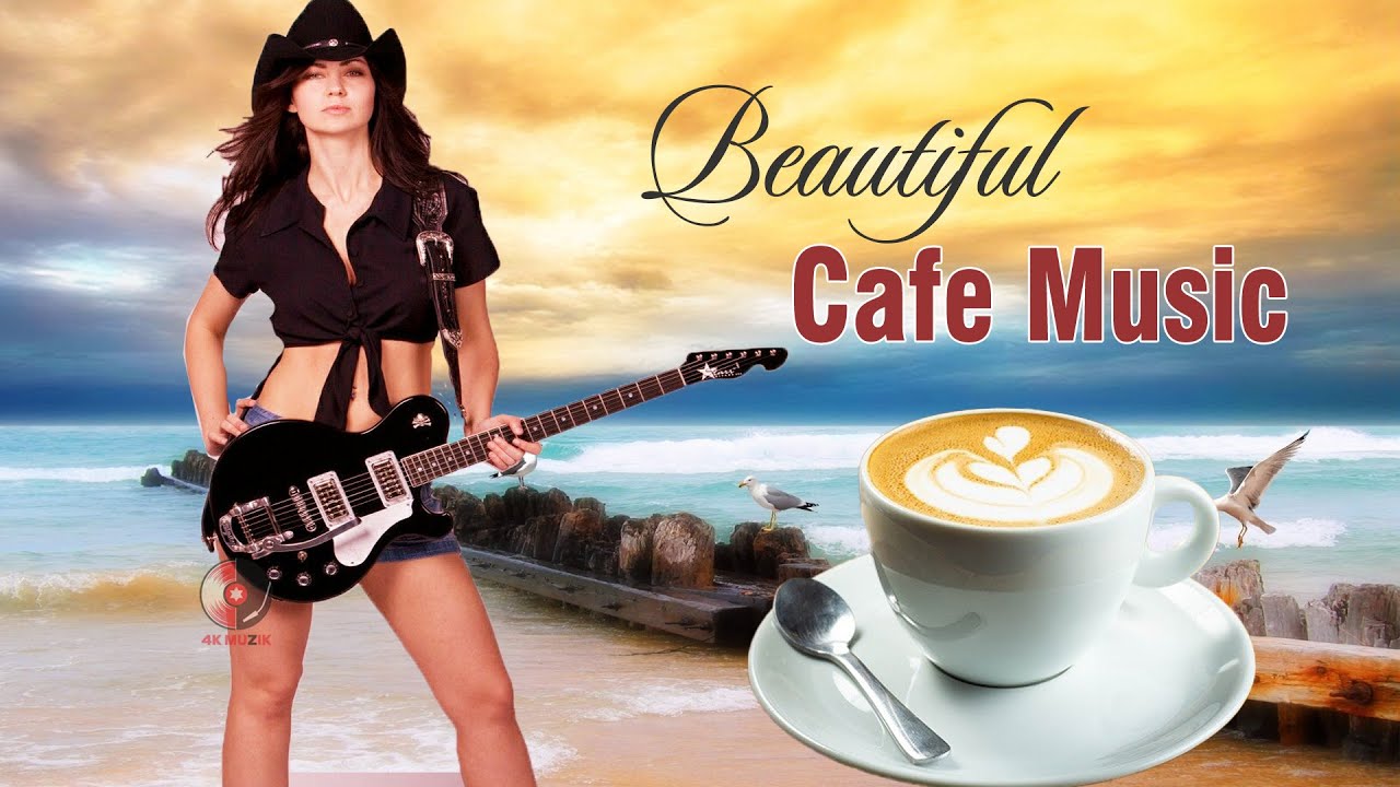 Beautiful Cafe Music - Wake Up Happy & Positive Energy -Best Beautiful ...
