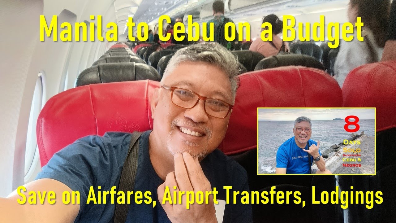Manila to Cebu on a Budget. How to Save on Airfares, Airport Transfers ...