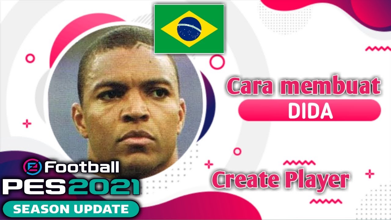Tutorial cara membuat Dida di PES 2021. Create Player PES 2021 - YouTube
