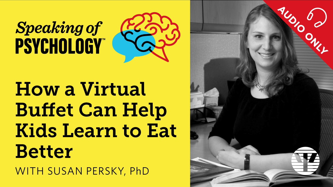 How a virtual buffet can help kids eat better, with Susan Persky, PhD ...