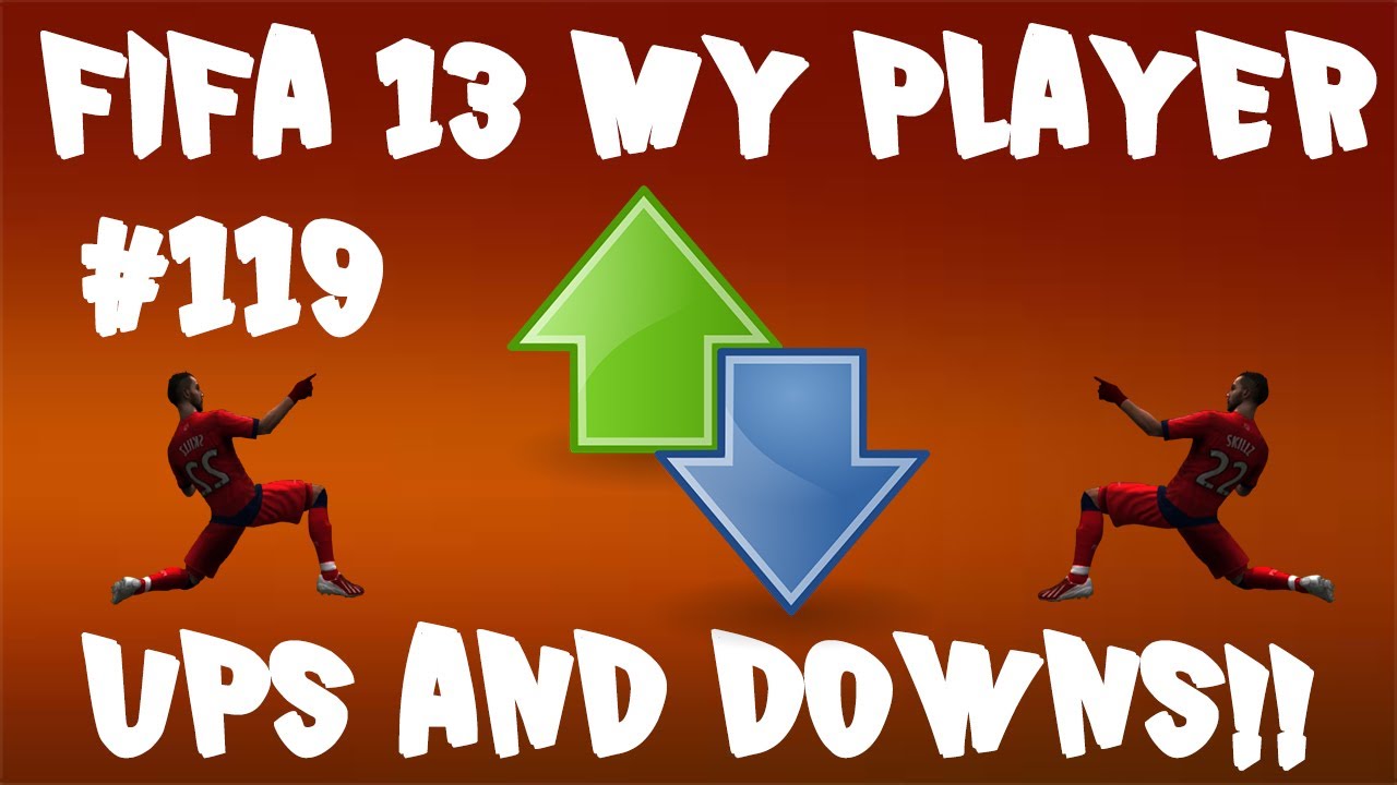 FIFA 13 Career Mode - My Player - 119 - Ups And Downs - YouTube