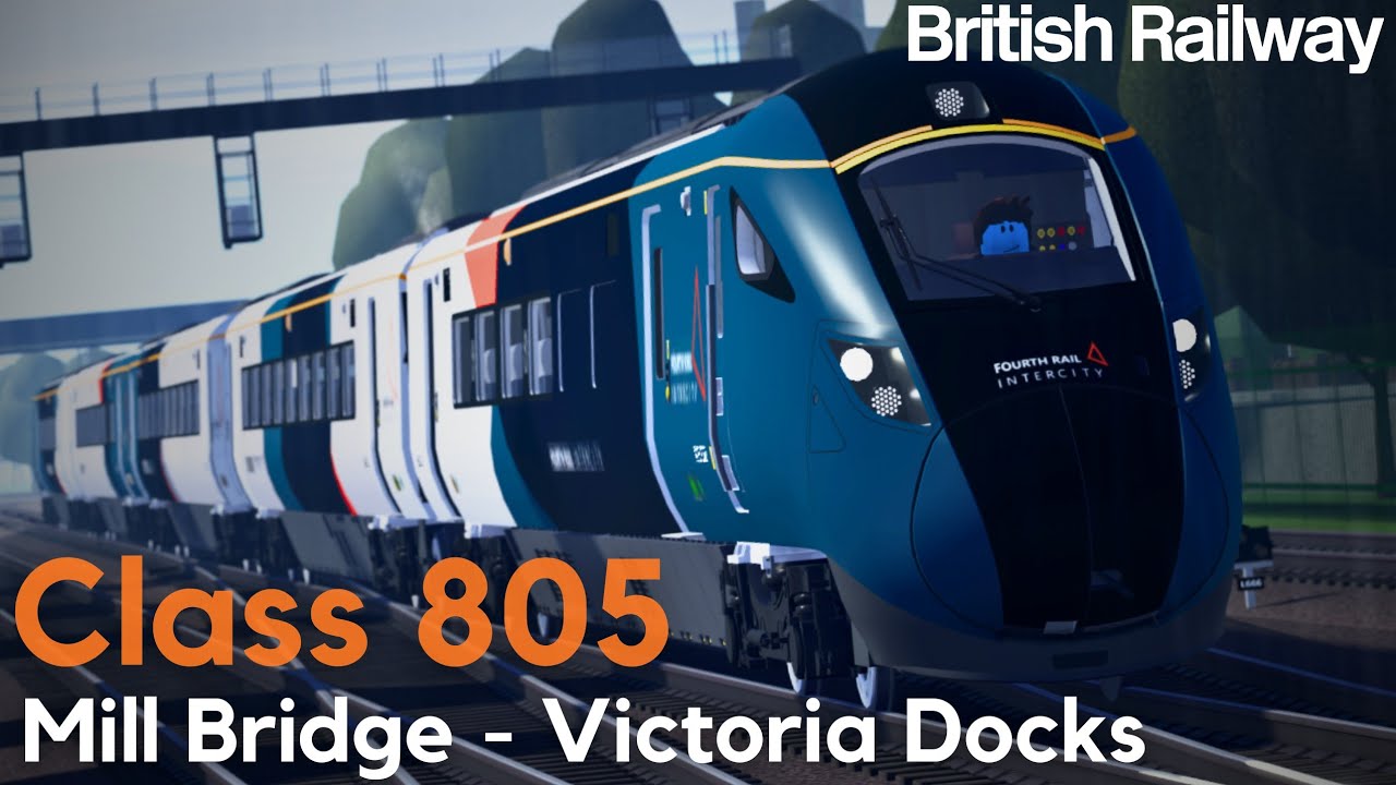 V1.3.1 | Class 805 | Mill Bridge - Victoria Docks | Roblox British ...