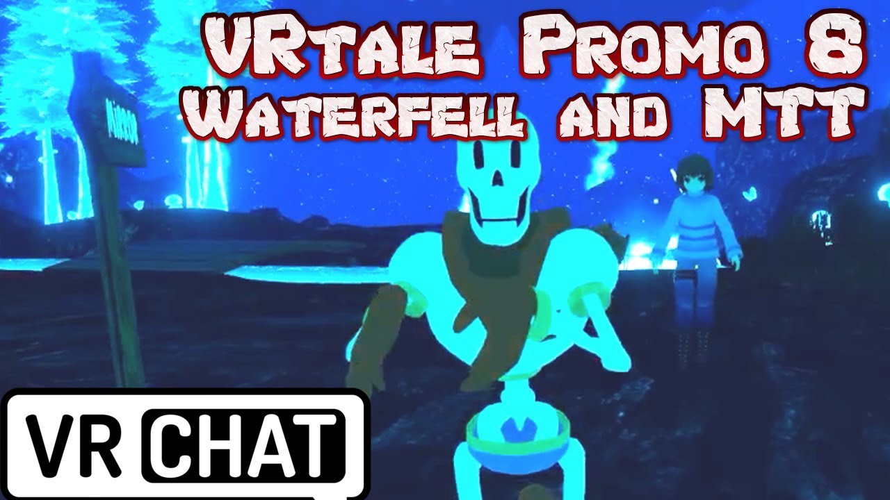 VRtale Promo 8! Evacuating Waterfall and Alleyway encounters! | Vrchat ...