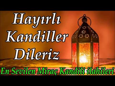 En Sevilen Miraç Kandili İlahileri💖Hayırlı Kandiller Dileriz💖Miraç Özel İlahiler Dinle💖2021💖