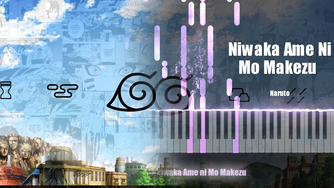 Naruto Opening 13 | Piano Cover | Niwaka Ame Ni Mo Makezu~Little Rain ...