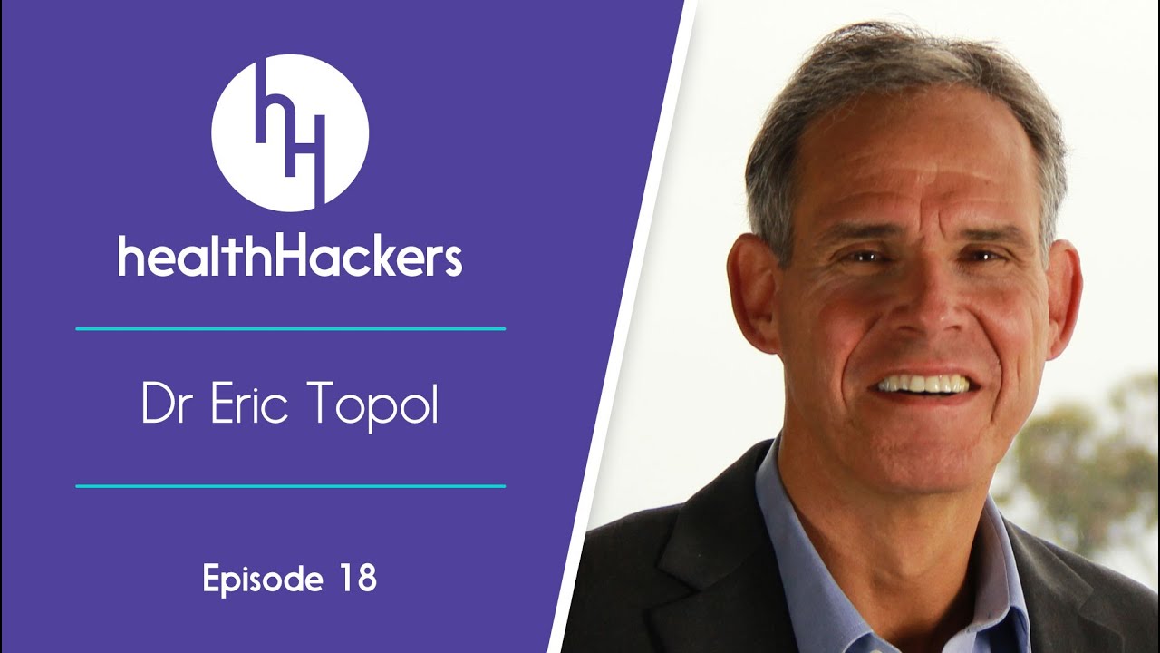 Dr Eric Topol On High-Definition Medicine & Personalization | Ep 18 ...