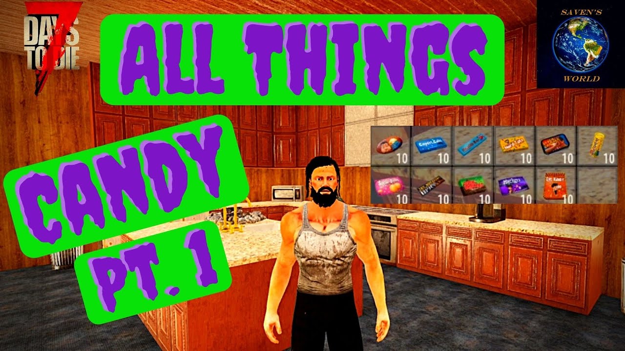 Candy Tutorial (Part 1) - 7 Days to Die [Alpha 19] - YouTube