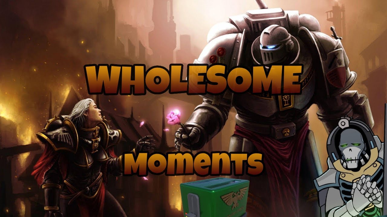 Reaction to ''10 Heartwarmingly Wholesome Moments in Warhammer 40k Lore ...