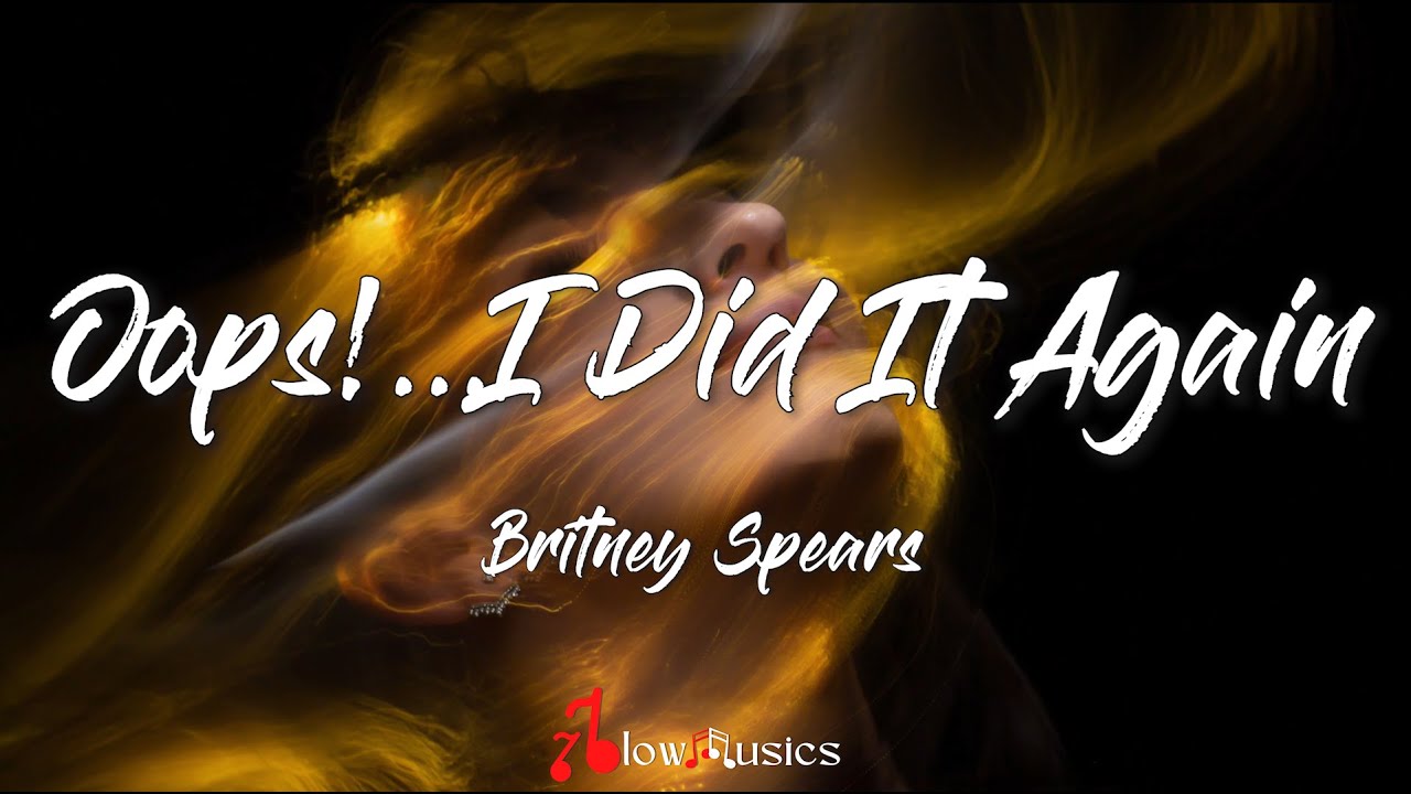 Britney Spears - Oops!...I Did It Again (Lyrics) | I'm not that ...