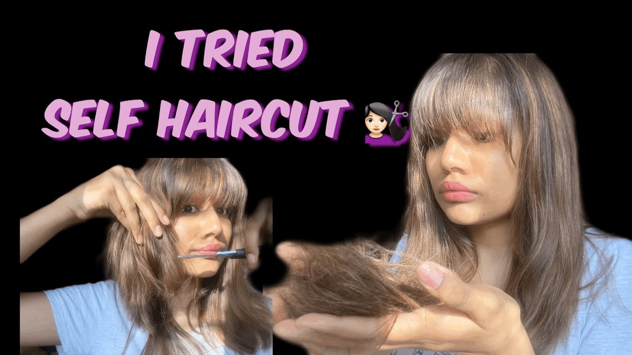 I Tried self hair cut ️ Easy way to cut your own hair at home ️ - YouTube