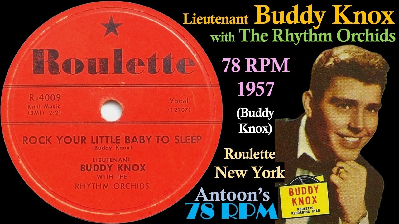 Buddy Knox | Rock Your Little Baby To Sleep | Roulette 78 rpm | 1957 ...