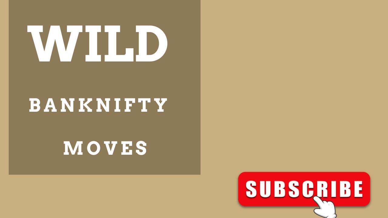 Wild bank nifty moves - YouTube