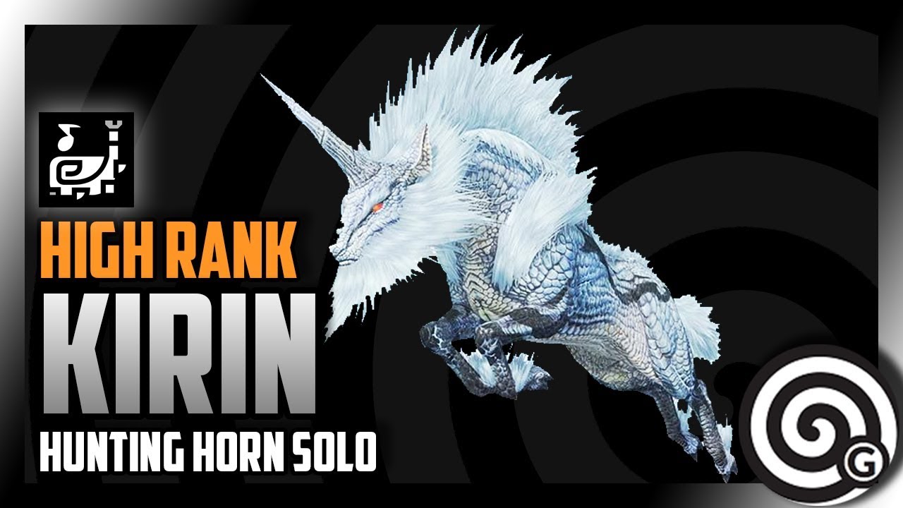 Hunting Horn Solo - High Rank Kirin (Thunderbolt Horn) - Monster Hunter ...
