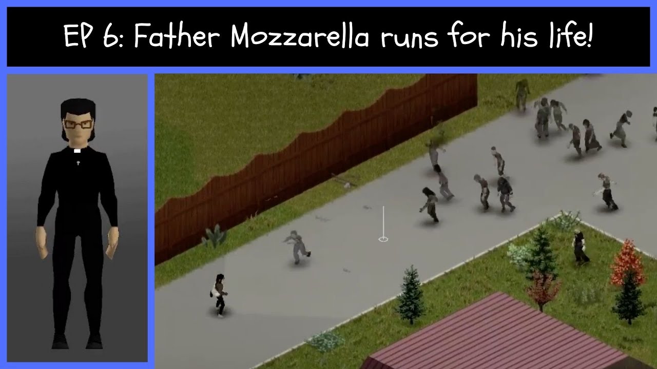 The Legend of Father Mozzarella: A Project Zomboid Story - Ep. 6 - YouTube