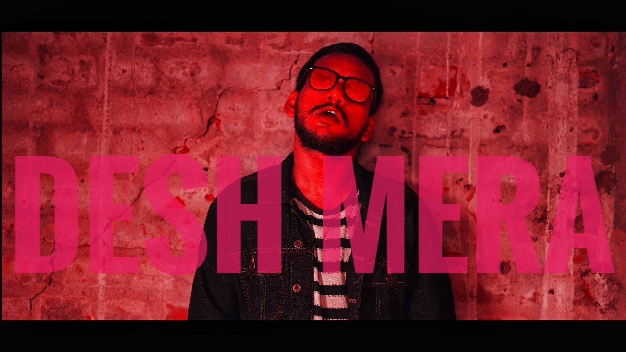 Desh Mera - Official Video | Rap Song 2020 | Hip Hip Song 2020 ...