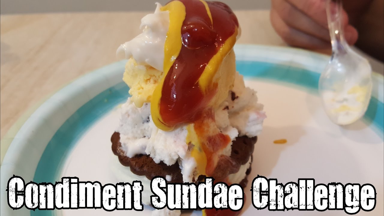 Condiment Sundae Challenge - YouTube