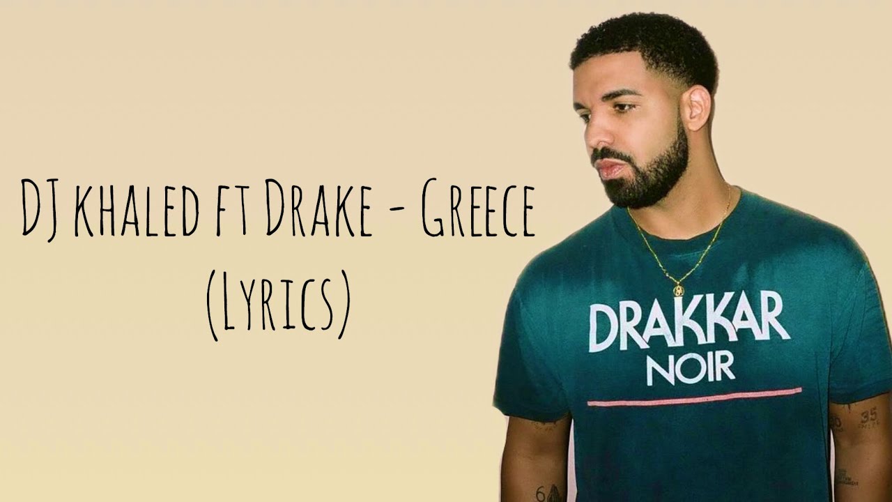 DJ Khaled ft. Drake - GREECE (lyrics) - YouTube