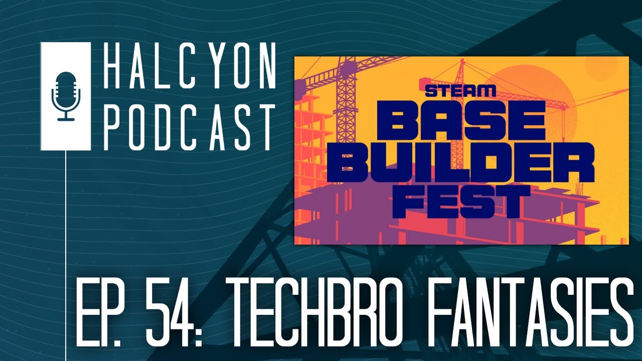 Halcyon Podcast - 54: Techbro Fantasies - YouTube