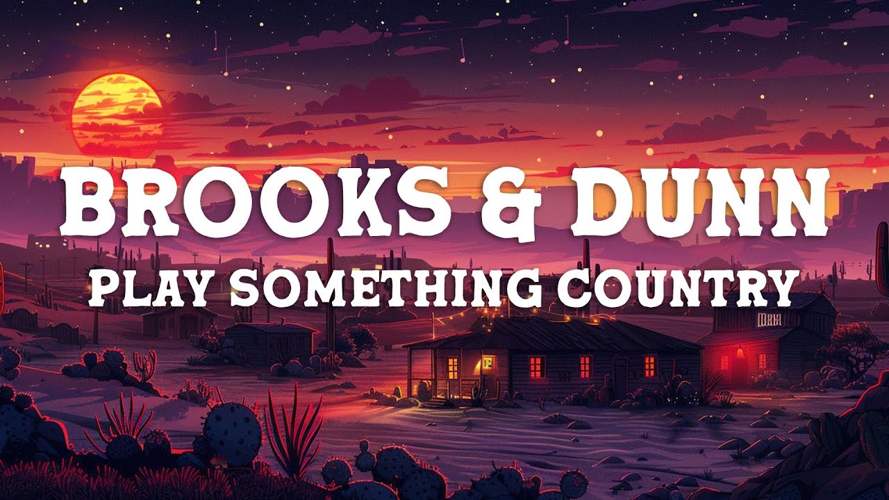 Brooks & Dunn - Play Something Country (Lyrics) - YouTube