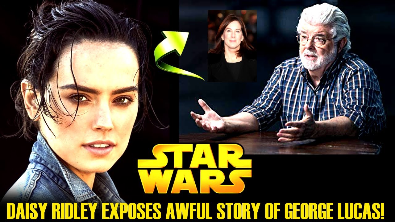 Daisy Ridley Exposes Awful Story Of George Lucas! Be Prepared for This ...